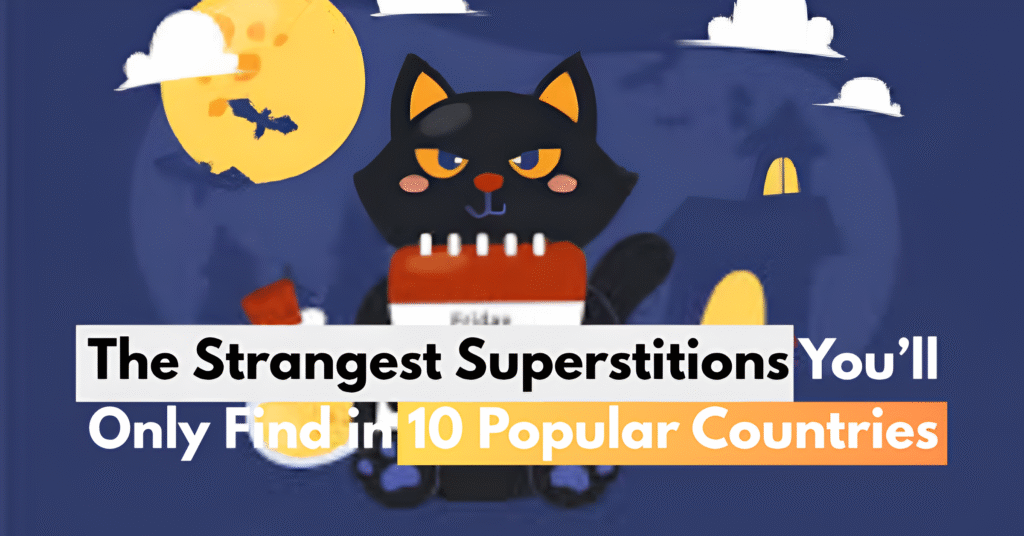 The Strangest Superstitions You’ll Only Find in 10 Popular Countries ...
